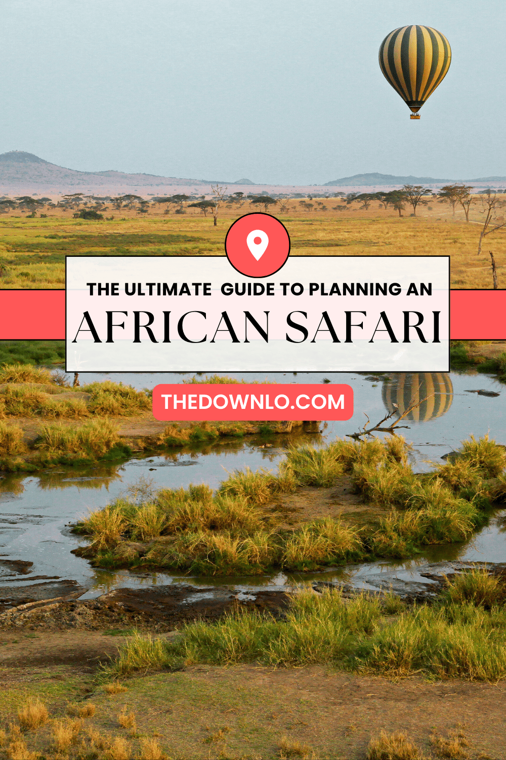 Ultimate Guide to Planning an African Safari Adventure